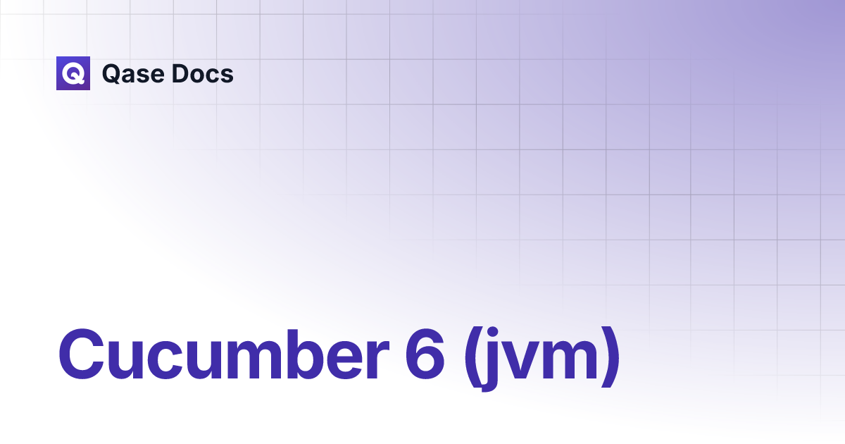 Cucumber 6 (jvm) | Qase Docs