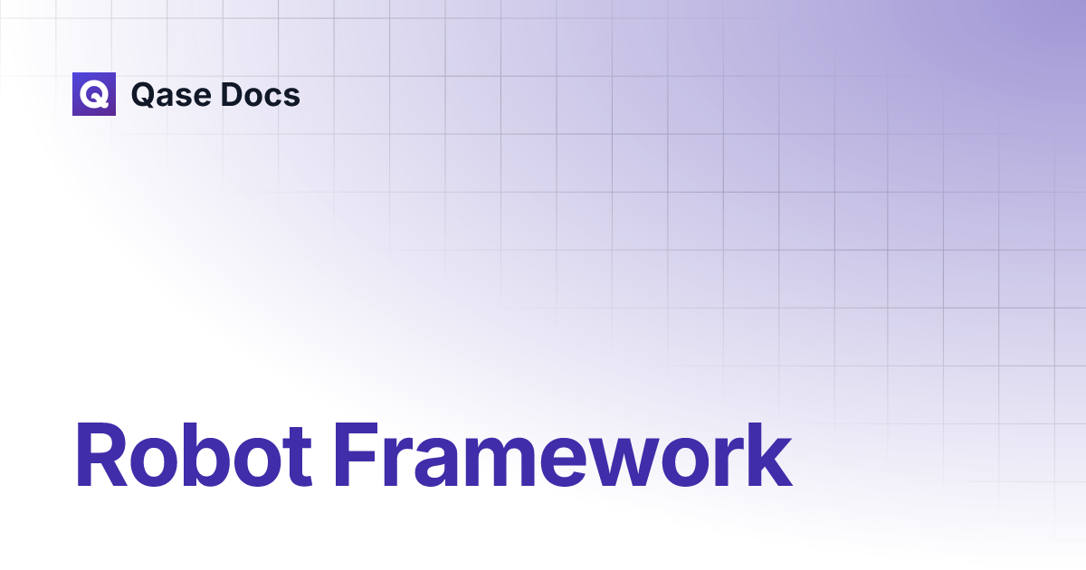 Robot Framework | Qase Docs